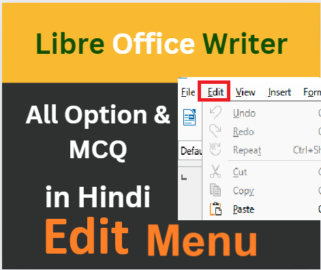 How to Use LibreOffice Writer Edit Menu in Hindi | LibreOffice Writer Edit Menu MCQ Hindi and ...
